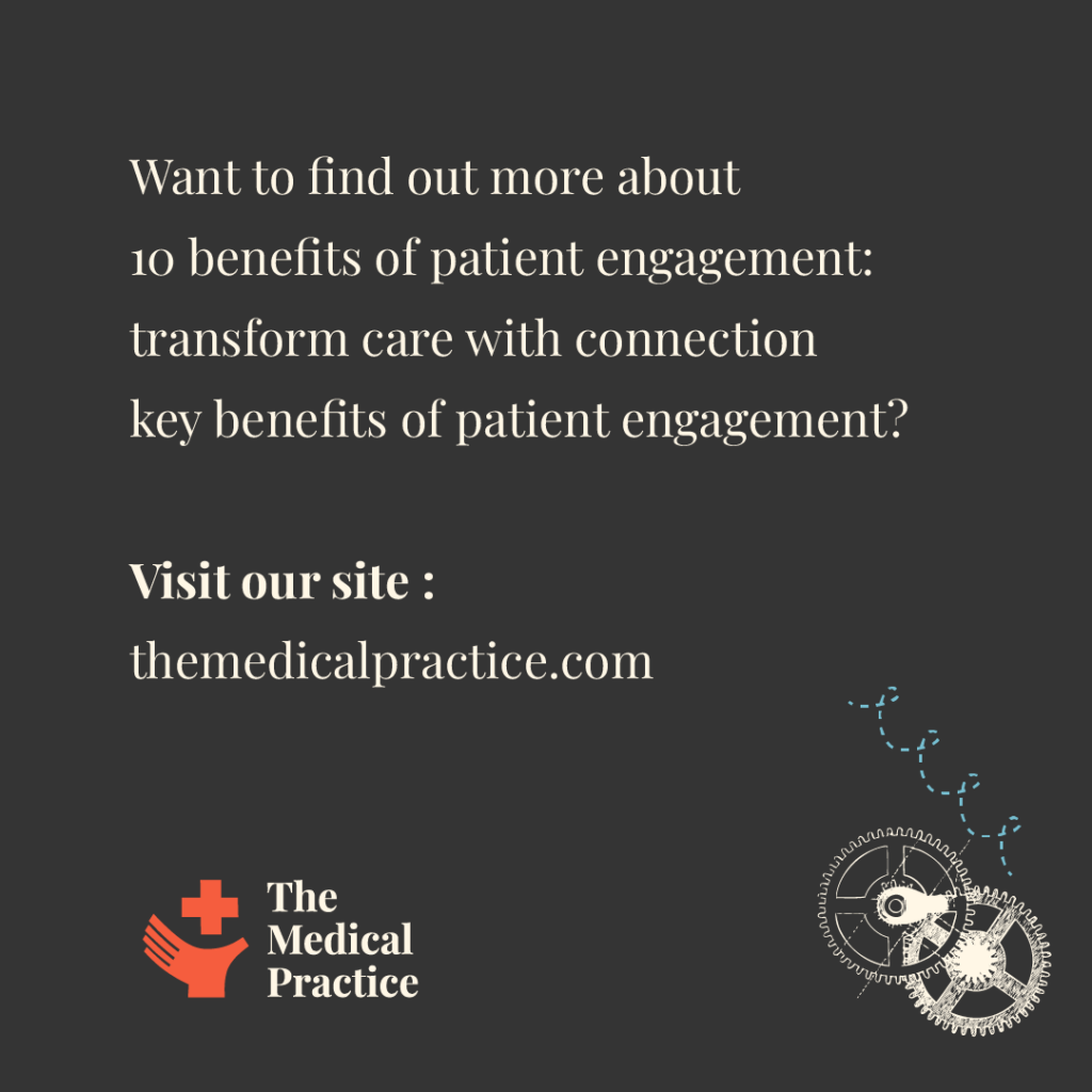 10 Benefits Of Patient Engagement for Better Care