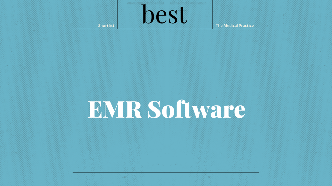What is the best EMR software? [2026 My Reviews]