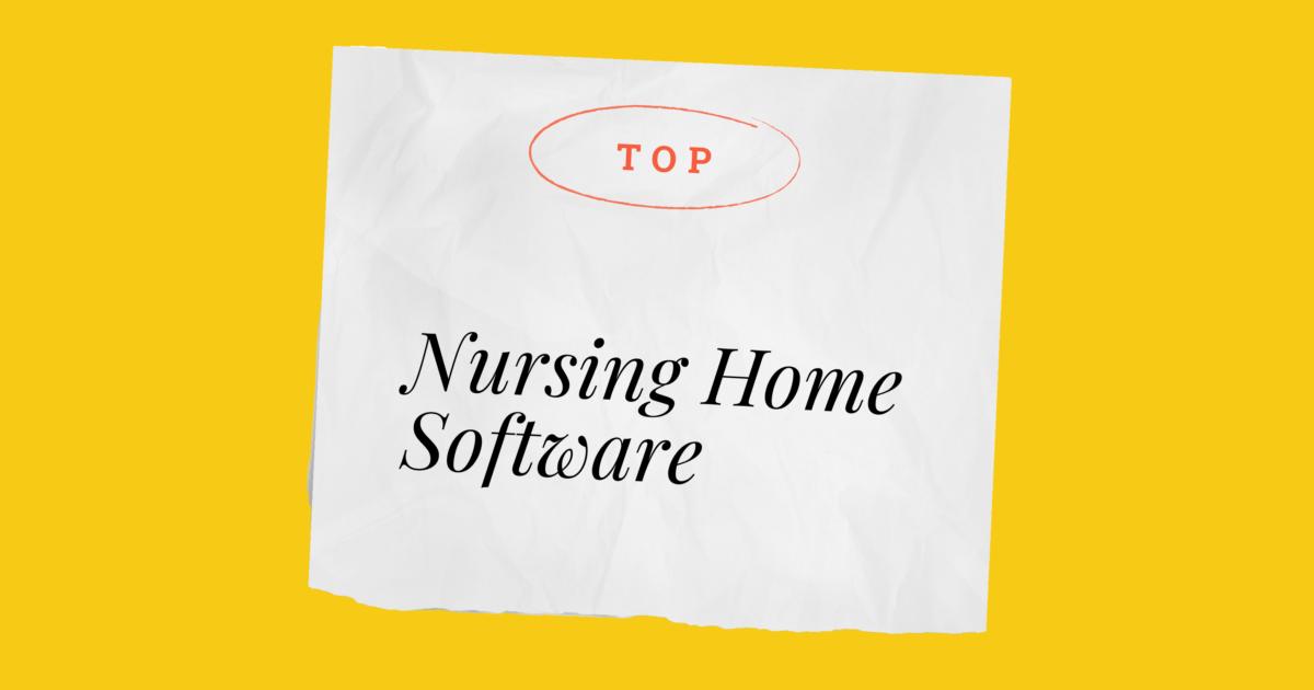18 Best Nursing Home Software Reviewed in 2026