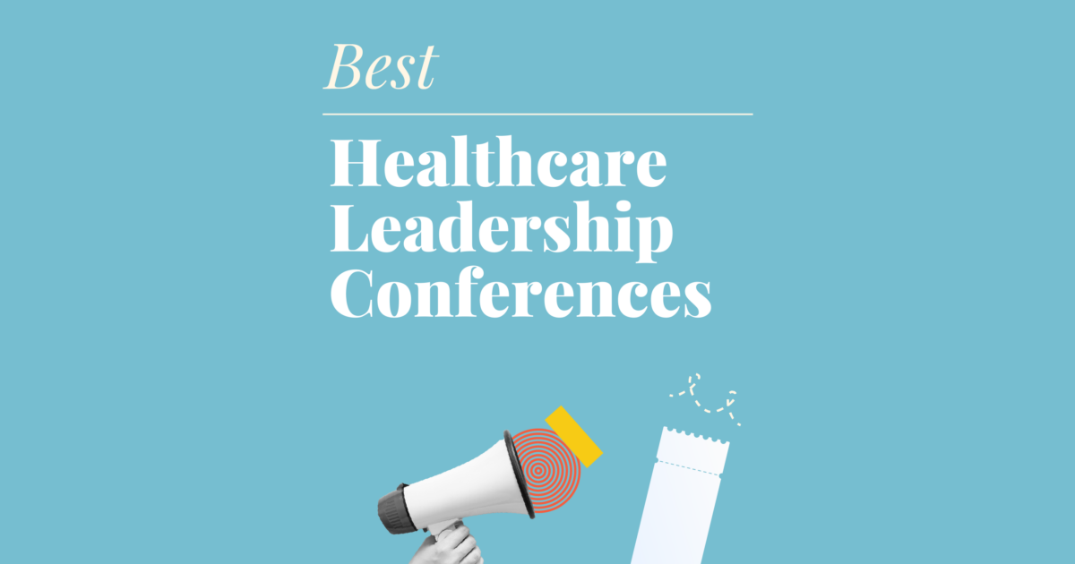 11 Healthcare Leadership Conferences to Attend in 2026