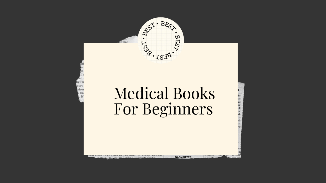 12 Best Medical Books For Beginners To Read in 2026