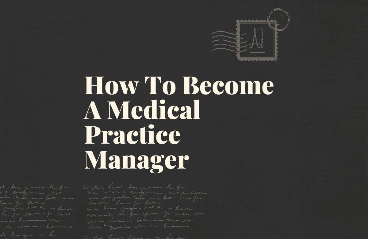 12 Steps to Become a Medical Practice Manager in 2026