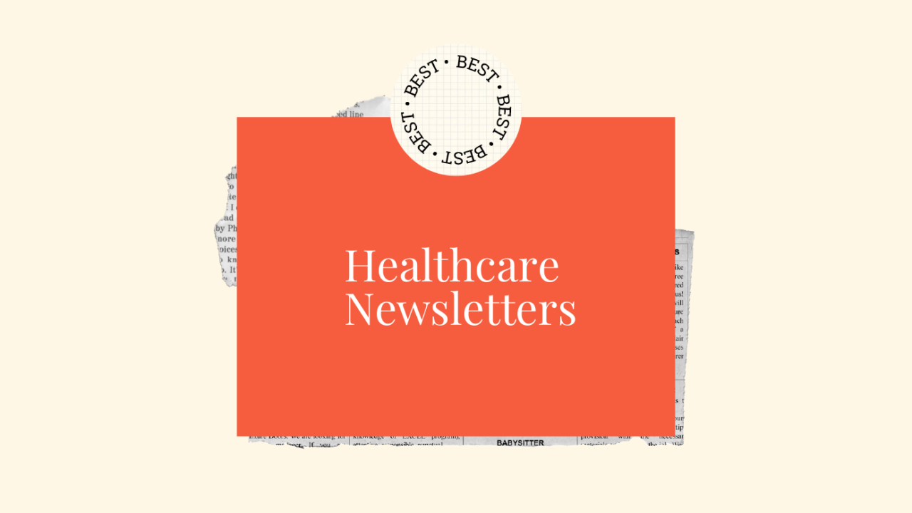 20 Best Healthcare Newsletters To Stay Up To Date In 2026